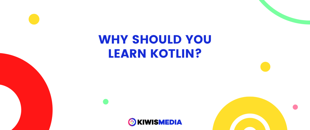 Why should you learn Kotlin? - DEV Community Why should you learn Kotlin? - DEV Community
