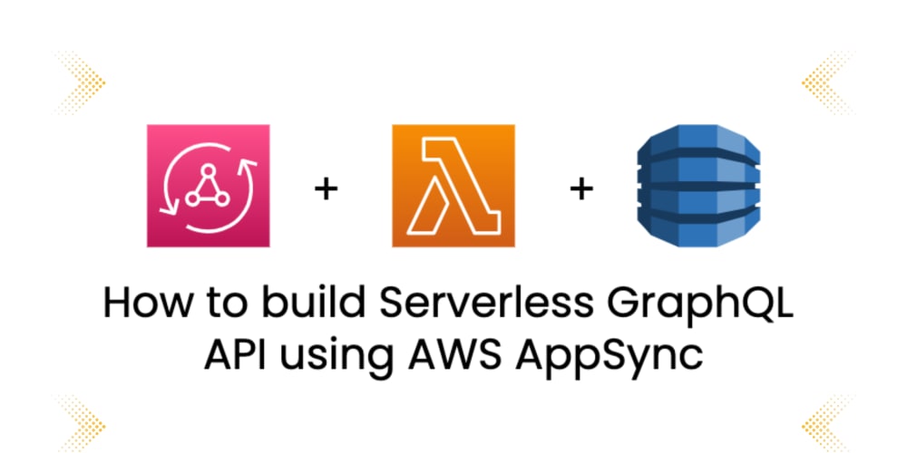 How to build Serverless GraphQL API using AWS AppSync - DEV Community How to build Serverless GraphQL API using AWS AppSync - DEV Community