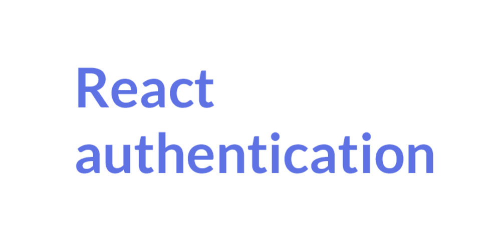 React Authentication Simplified Dev Community