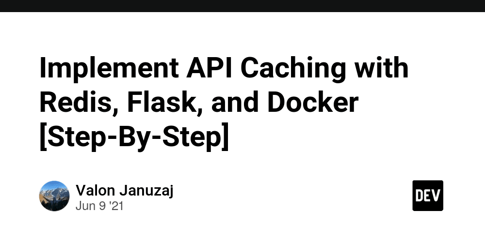 Implement Api Caching With Redis Flask And Docker Step By Step Dev Community