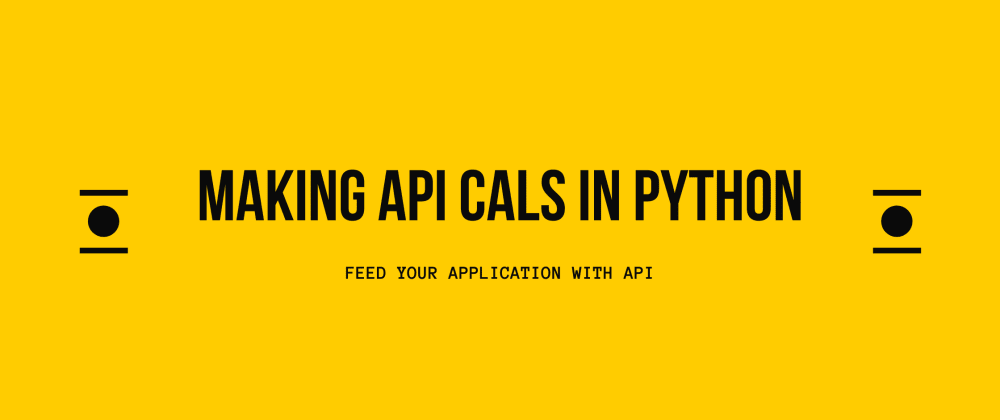 Making Api Calls In Python Dev Community