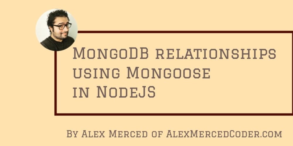 Mongodb Relationships Using Mongoose In Nodejs Dev Community
