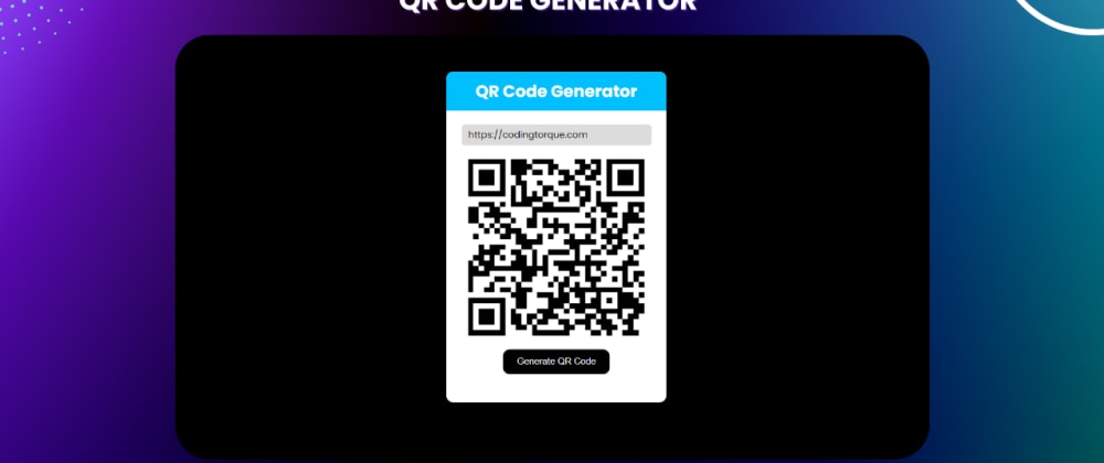 Qr Code Generator Using Html Css And Javascript Dev Community