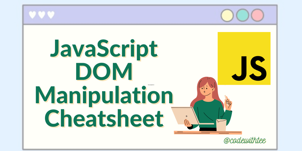 Javascript Dom Manipulation Cheatsheet Dev Community