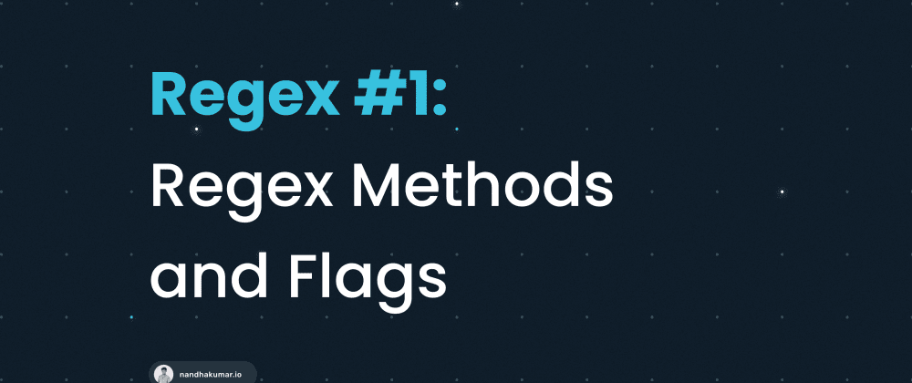 Regex 1 Understanding Regex Regex Based String Methods And Regex Flags Dev Community