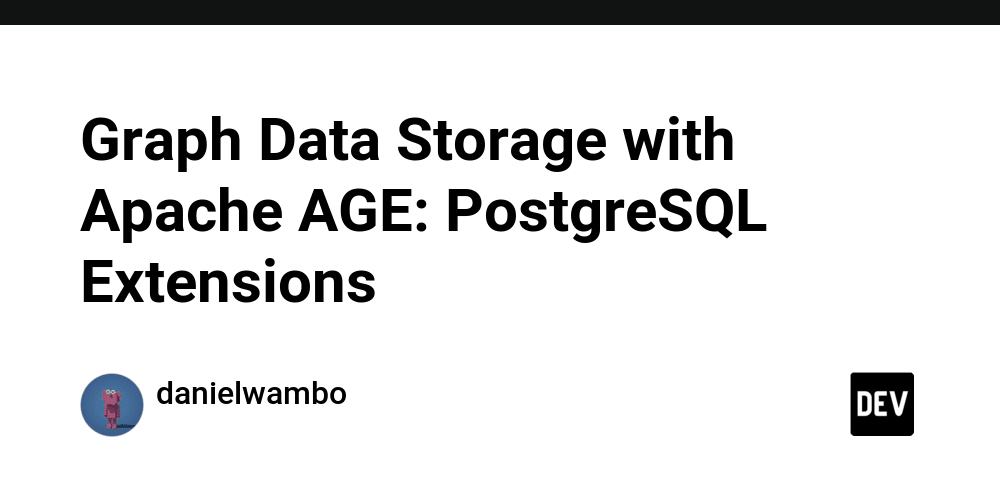 Graph Data Storage With Apache Age Postgresql Extensions Dev Community