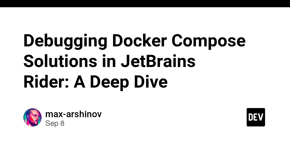 Debugging Docker Compose Solutions In Jetbrains Rider A Deep Dive
