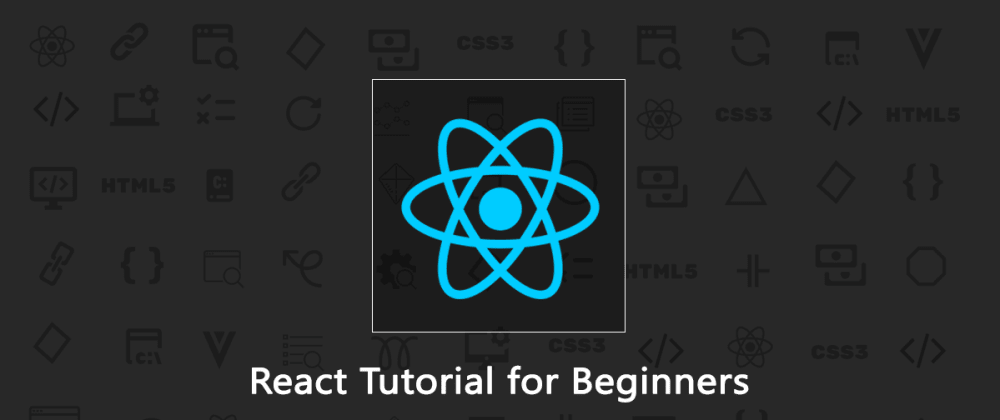 React Tutorial A Comprehensive Guide To Learning React Js In 2020 Dev Community