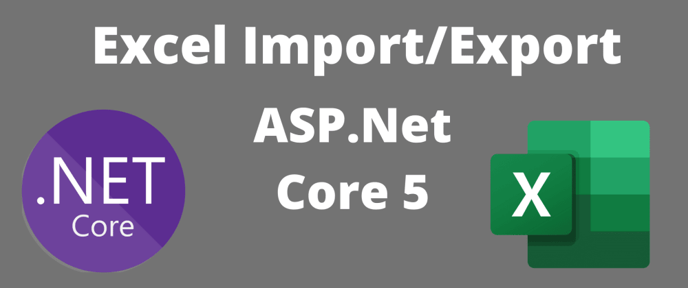 Aspnet Core 5 Reading And Exporting Excel Dev Community