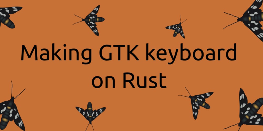 Making Gtk Keyboard On Rust Dev Community