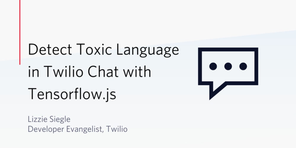 Detect Toxic Language In Twilio Chat With Tensorflow Js Dev Community