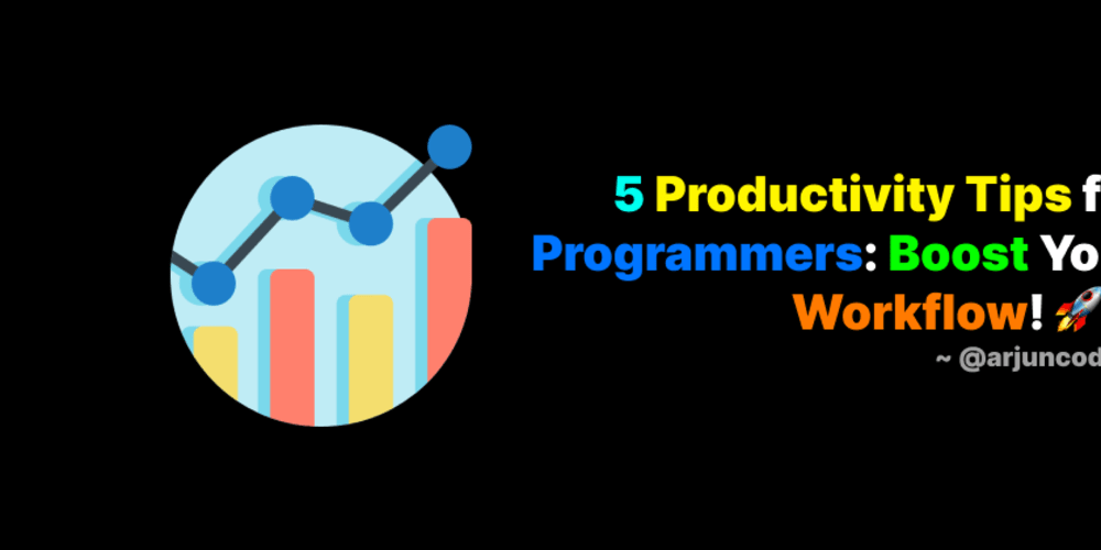 5 Productivity Tips for Programmers: Boost Your Workflow! 🚀💻 - DEV ... 5 Productivity Tips for Programmers: Boost Your Workflow! 🚀💻 - DEV ...