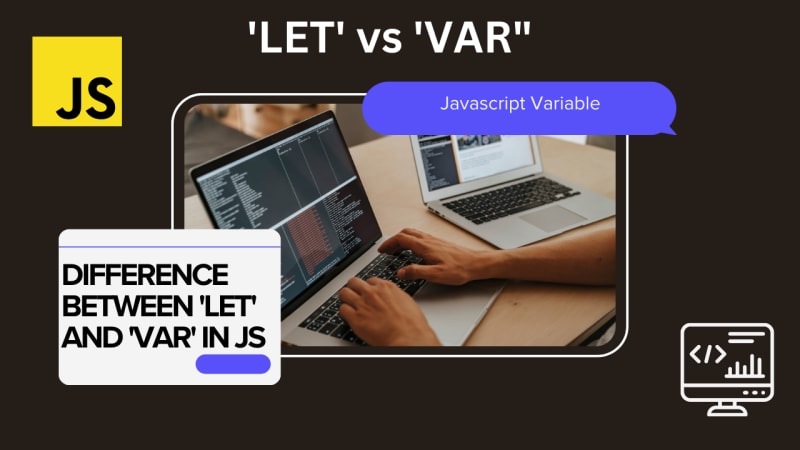 Understanding the Key Differences: 'let' vs 'var' in JavaScript ... Understanding the Key Differences: 'let' vs 'var' in JavaScript ...