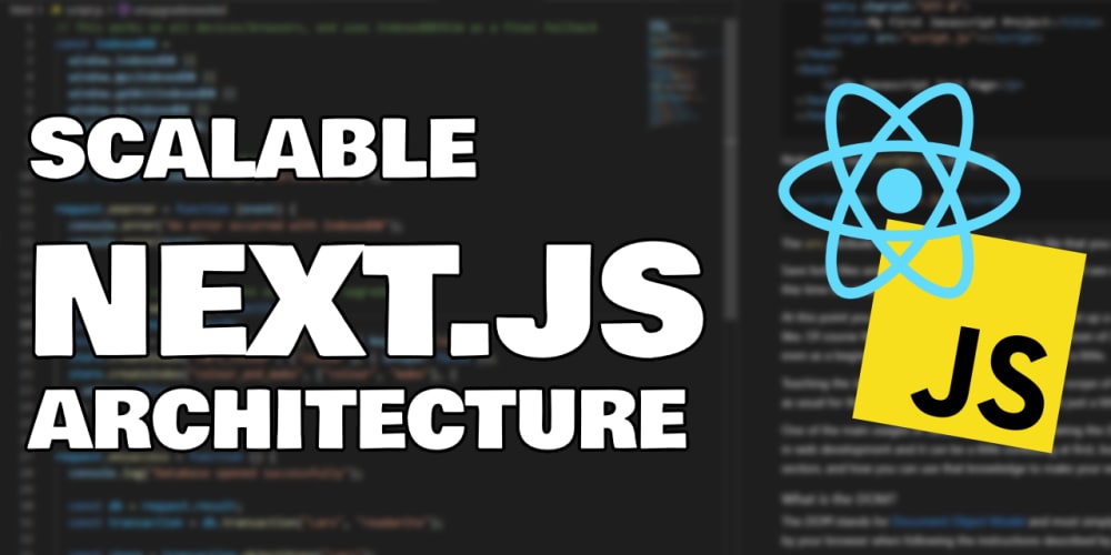How To Build Scalable Architecture For Your Next Js Project Dev Community