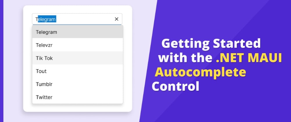 Getting Started with the .NET MAUI Autocomplete Control - DEV Community Getting Started with the .NET MAUI Autocomplete Control - DEV Community