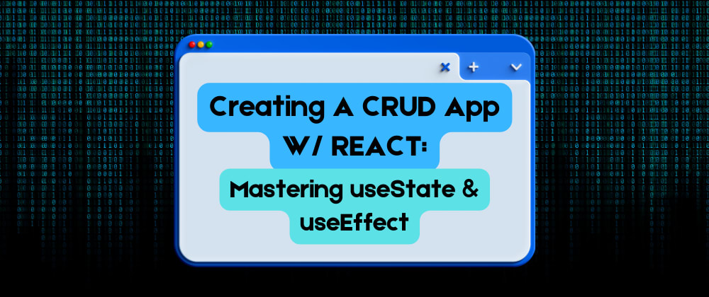 Creating a CRUD Application with React: Mastering useState and ...