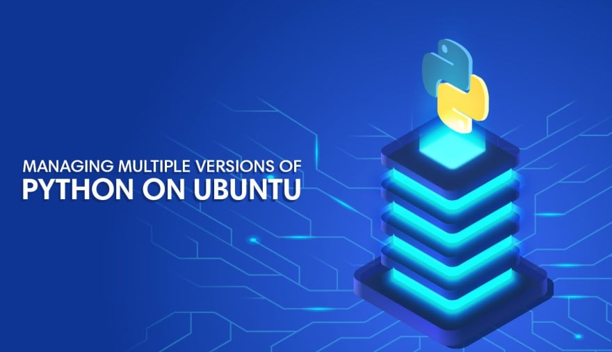 Managing Multiple Versions of Python on Ubuntu - DEV Community Managing Multiple Versions of Python on Ubuntu - DEV Community