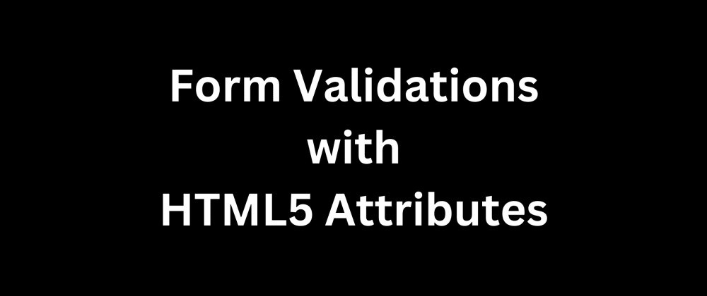 Client-Side Form Validations with HTML and JavaScript: Part 1 - DEV ... Client-Side Form Validations with HTML and JavaScript: Part 1 - DEV ...
