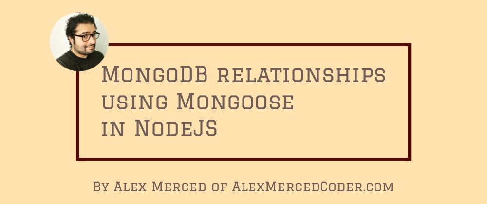 Mongodb Relationships Using Mongoose In Nodejs Dev Community