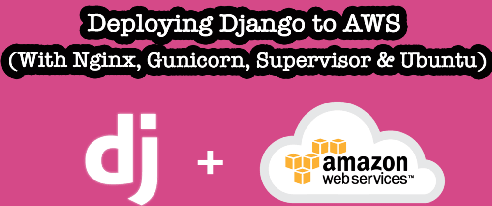 An In Depth Tutorial On Deploying A Django Application Into Aws Dev Community