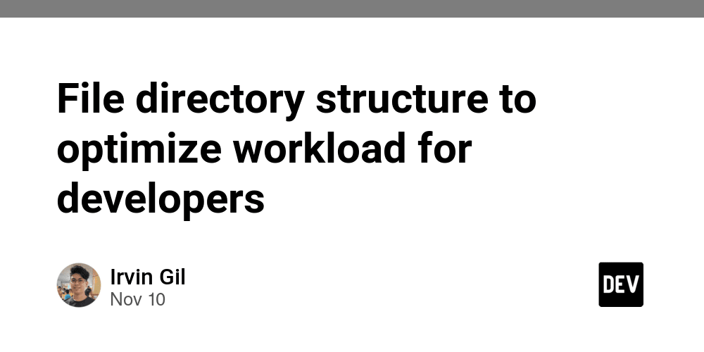File Directory Structure Strategy To Optimize Workload For Developers Dev Community 