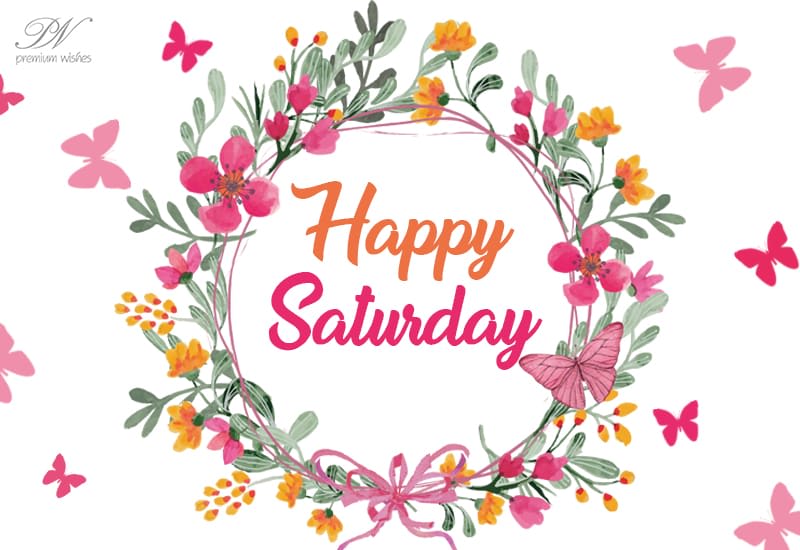 Happy Saturday - Stay Safe and Healthy - Premium Wishes