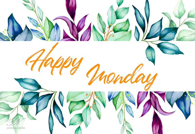Happy Monday - Stay home, stay safe - Premium Wishes