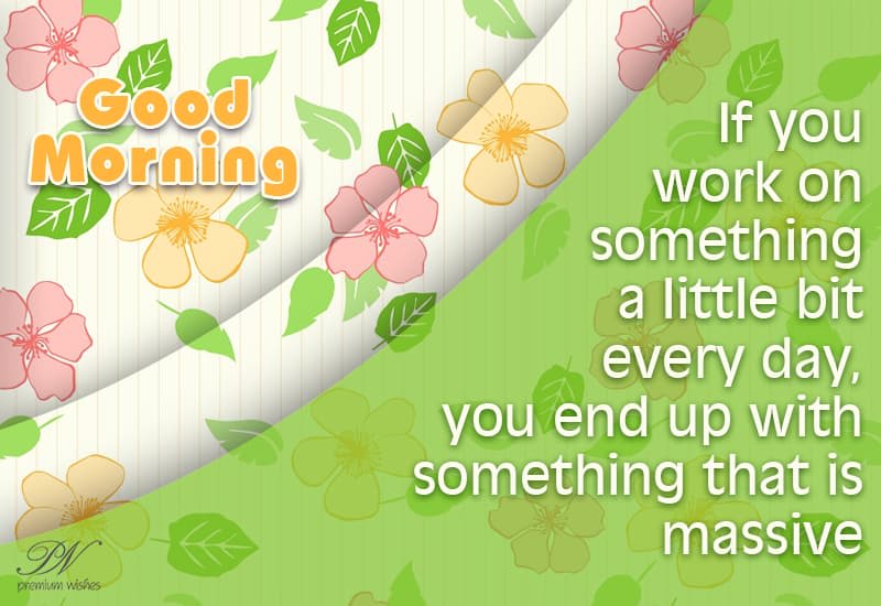 Good Morning - Keep going and achieve your goal - Premium Wishes