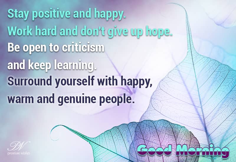 Good Morning Stay Positive - Premium Wishes