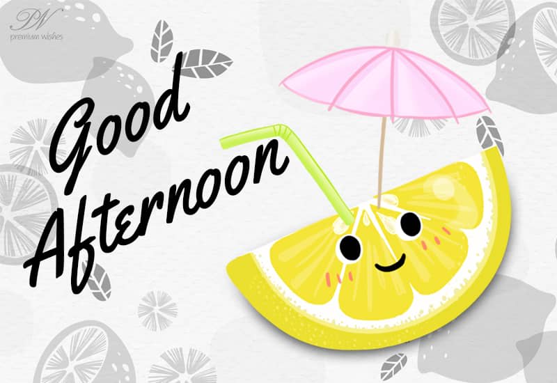 Good Afternoon Everyone - Be Positive - Premium Wishes