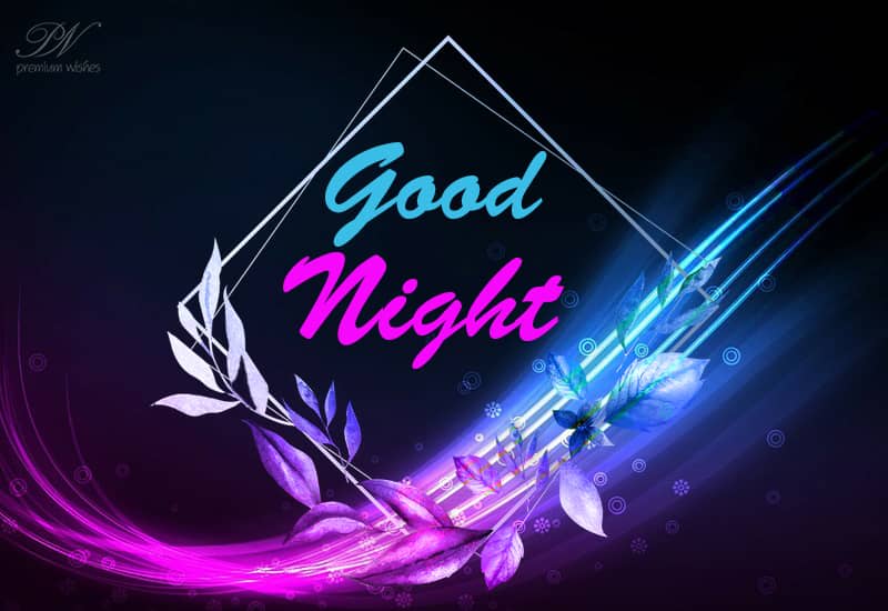 Good Night - Be positive - Premium Wishes