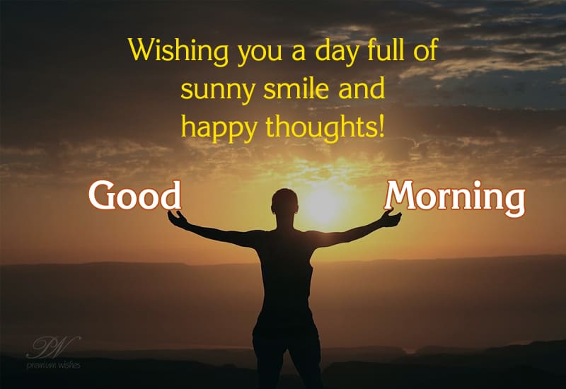 Happy Thoughts and Good Morning - Premium Wishes