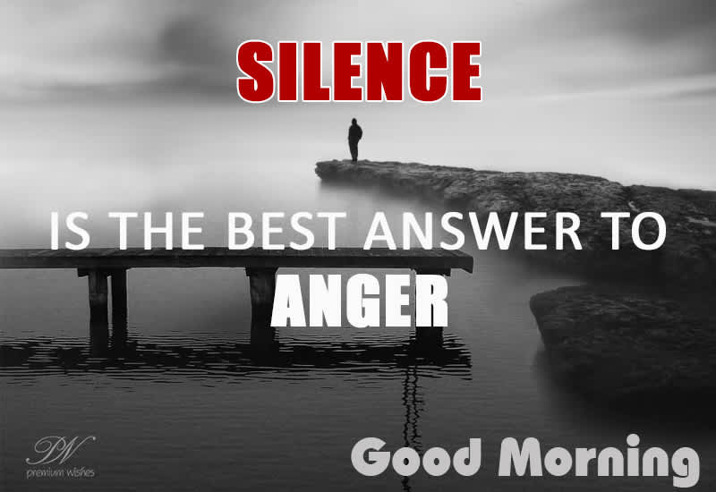 Good Morning - Silence is best - Premium Wishes