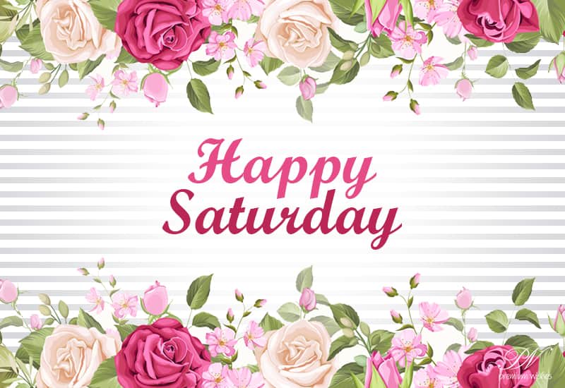 Happy Saturday - Enjoy to the weekend! - Premium Wishes
