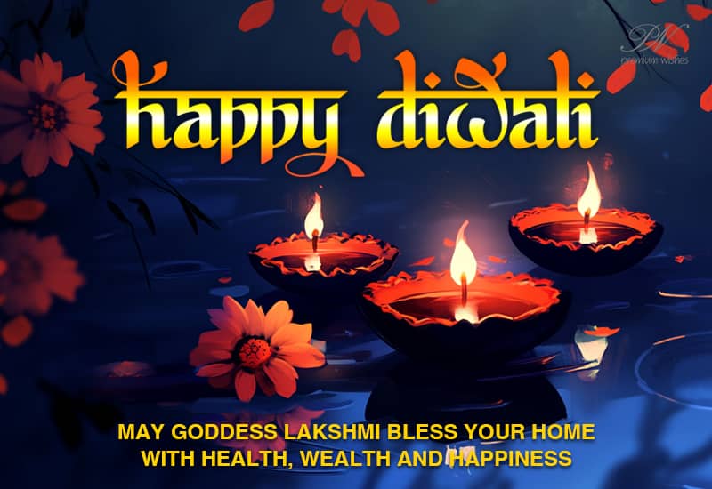 Happy Diwali - May Goddess Lakshmi bless your home with wealth, health ...