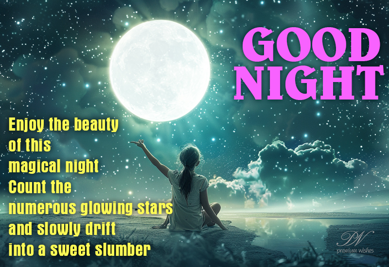 Good Night - Enjoy the beauty of this magical night - Count the ...