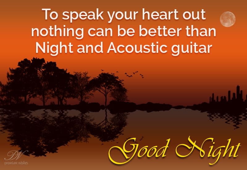 Good Night and Acoustic Guitar - Speak Your Heart Out - Premium Wishes