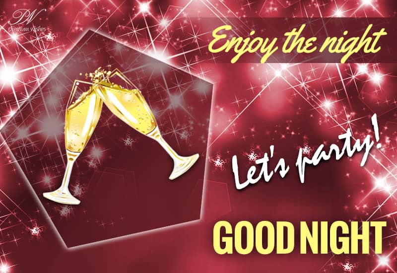 Good Night - Enjoy the night - Premium Wishes