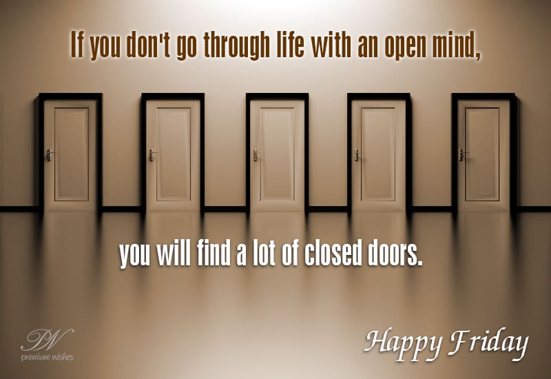 Good Morning - Go Through Life With An Open Mind - Premium Wishes