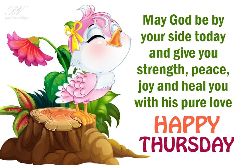 Happy Thursday - May God be by your side today - Premium Wishes