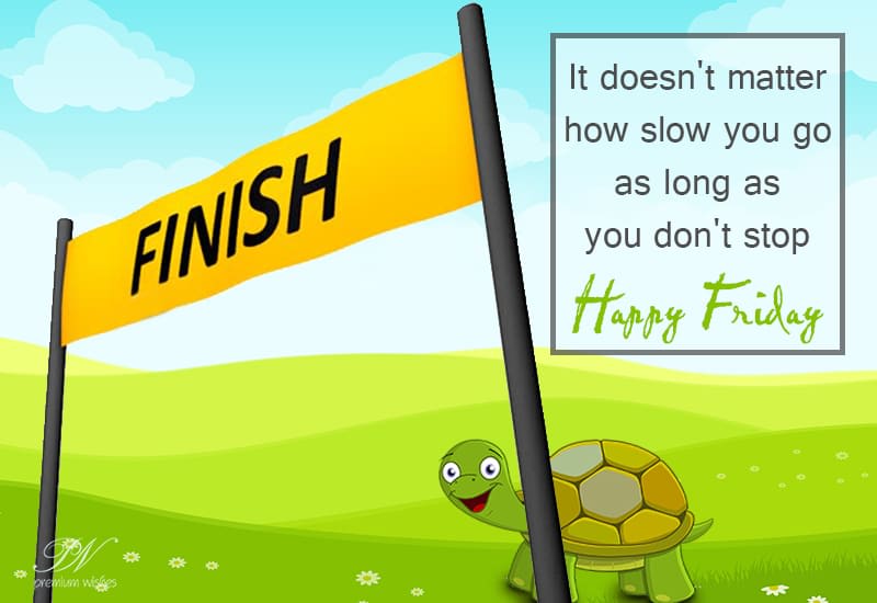 Good Morning - Don't stop , keep moving ahead. Happy Friday - Premium ...