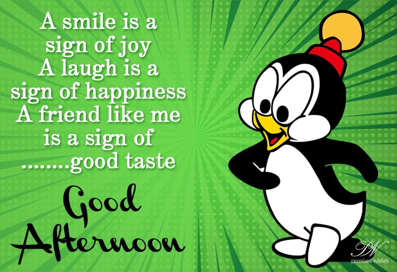 Good Afternoon - Smile is a sign of joy - Premium Wishes
