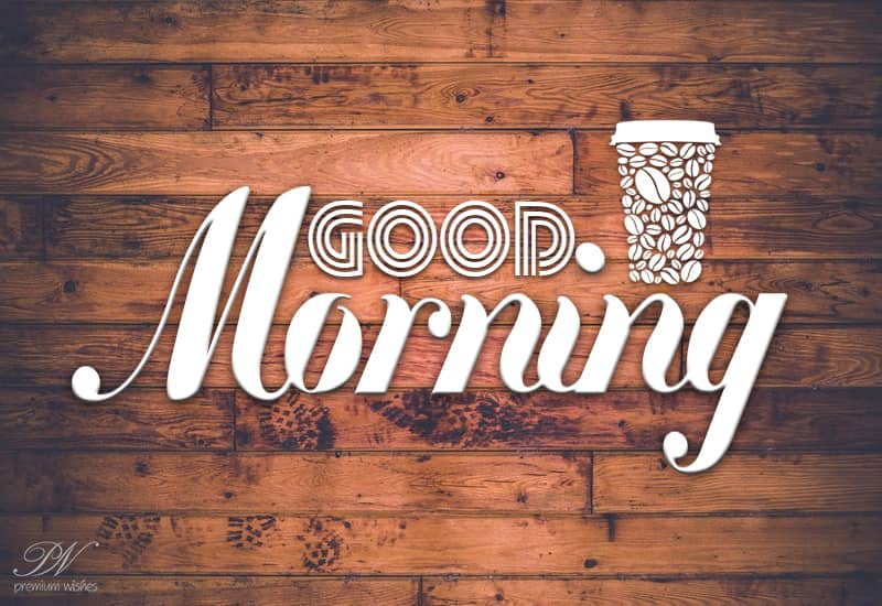 Good Morning - Get Started but Be Safe - Premium Wishes