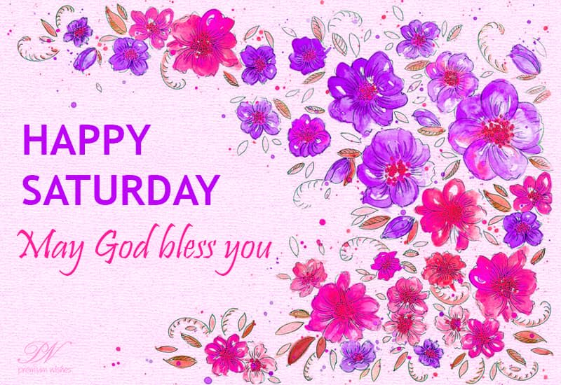 Happy Saturday God Bless - Premium Wishes