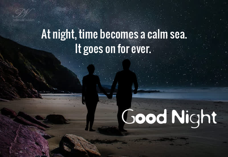 Good Night - Time becomes a calm sea - Premium Wishes