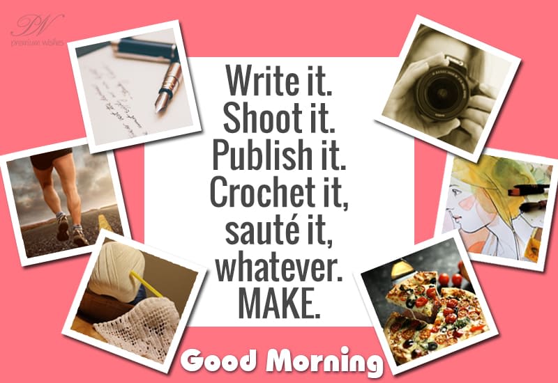 Good Morning - Make a start - Premium Wishes