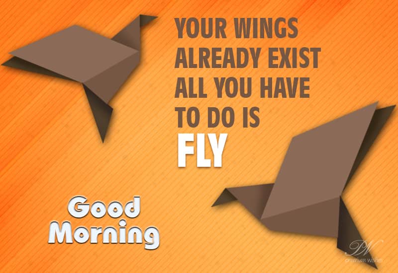 Good Morning - Fly to achieve your dreams - Premium Wishes