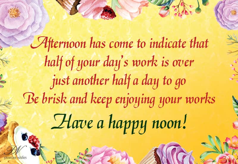 Have a happy noon - Premium Wishes
