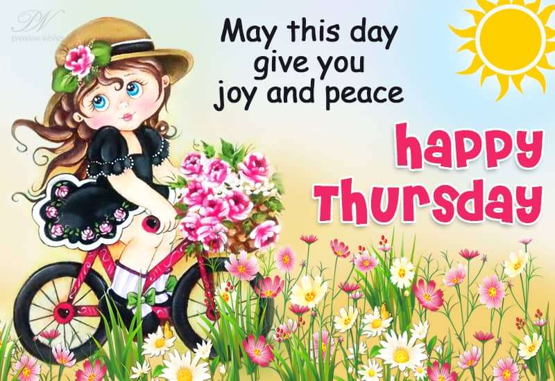Happy Thursday - May this day give you peace and joy - Premium Wishes