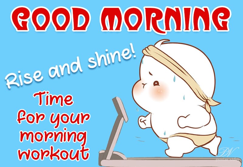 Good Morning - Rise and Shine - Time for your morning workout - Premium ...